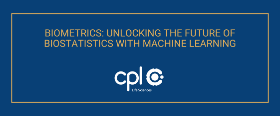 Biometrics: Unlocking the Future of Biostatistics with · CPL UK
